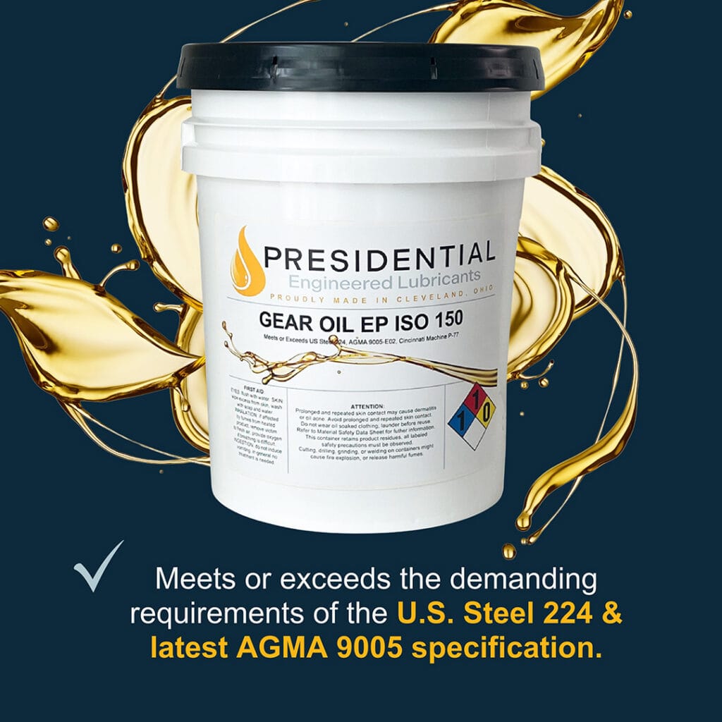 PRESIDENTIAL EP ISO 150 GEAR OIL - Presidential Engineered Lubricants